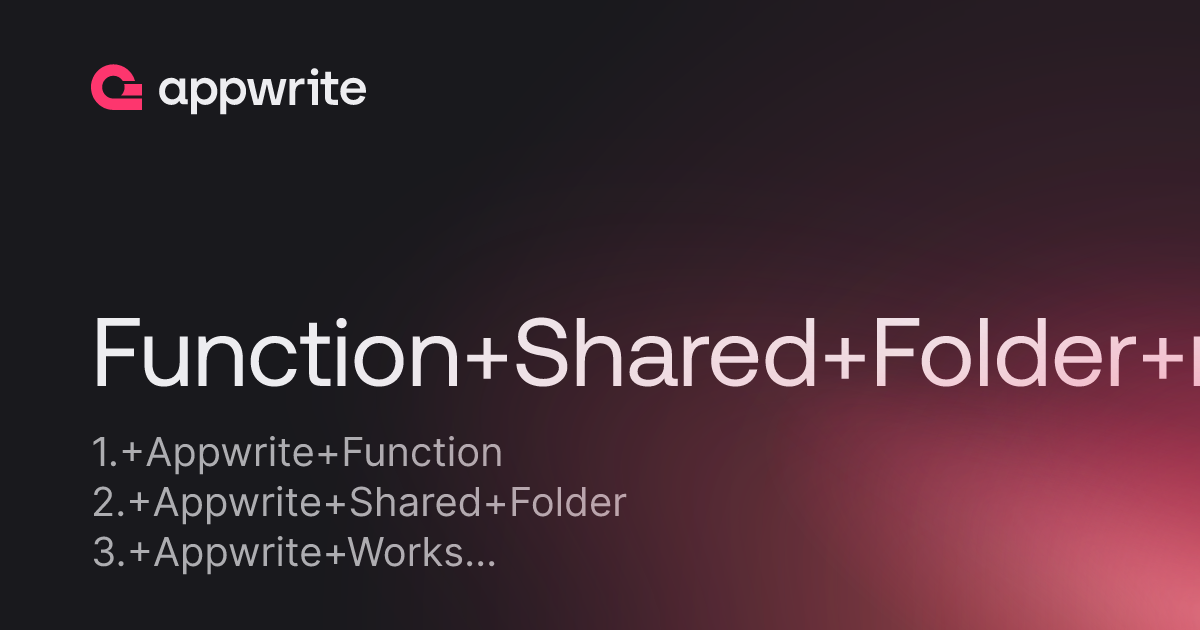 Function Shared Folder Not In Workspace Threads Appwrite