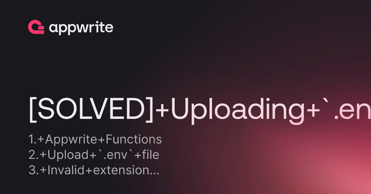 Solved Uploading `env` File In Functions Settings Results In Invalid