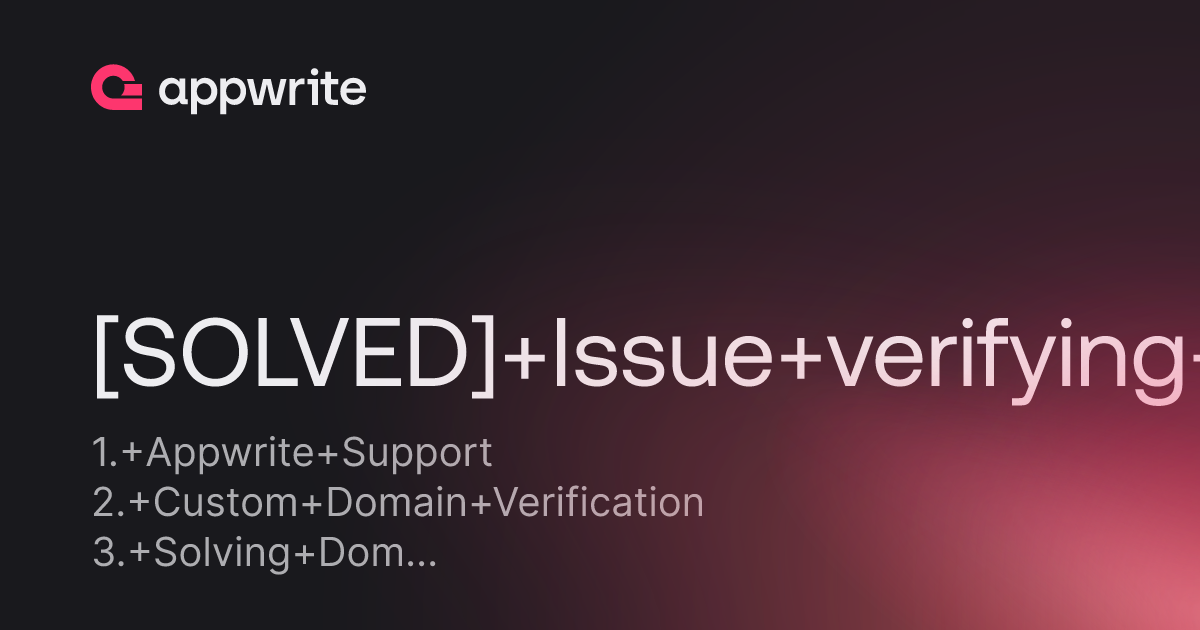 [solved] Issue Verifying Custom Domain Threads Appwrite