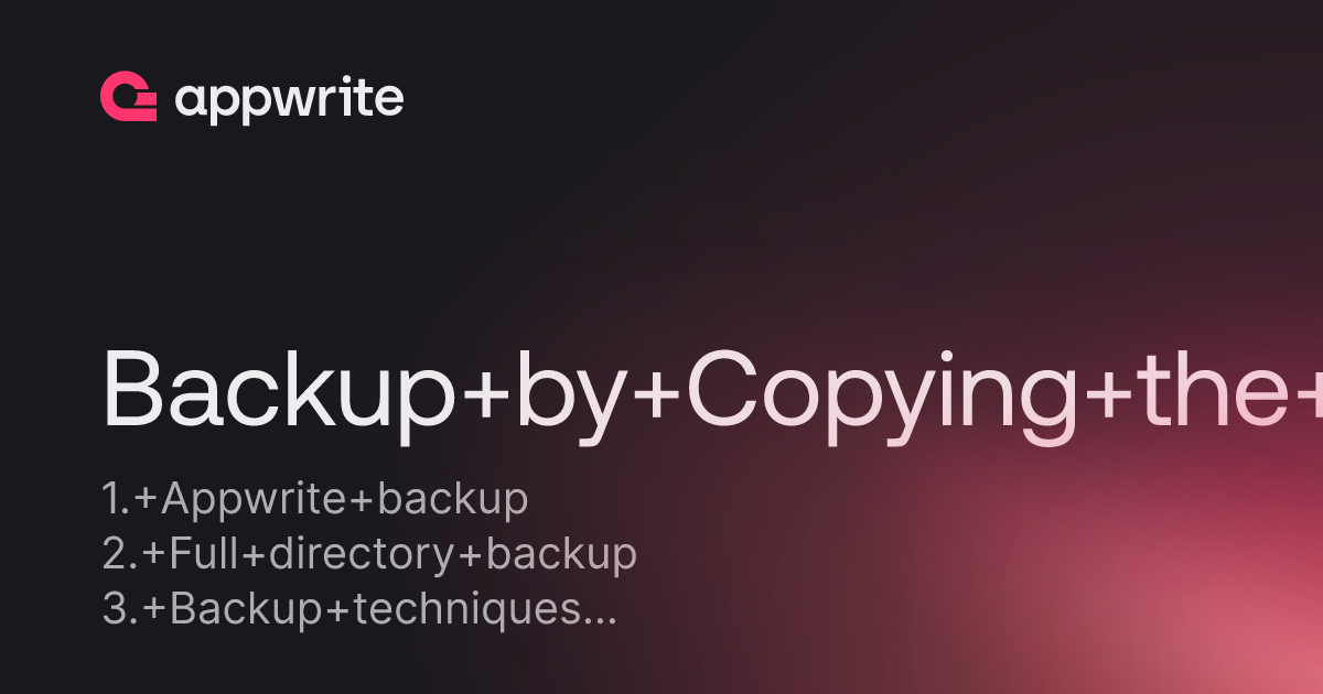 Backup By Copying The Full Appwrite Directory Threads Appwrite
