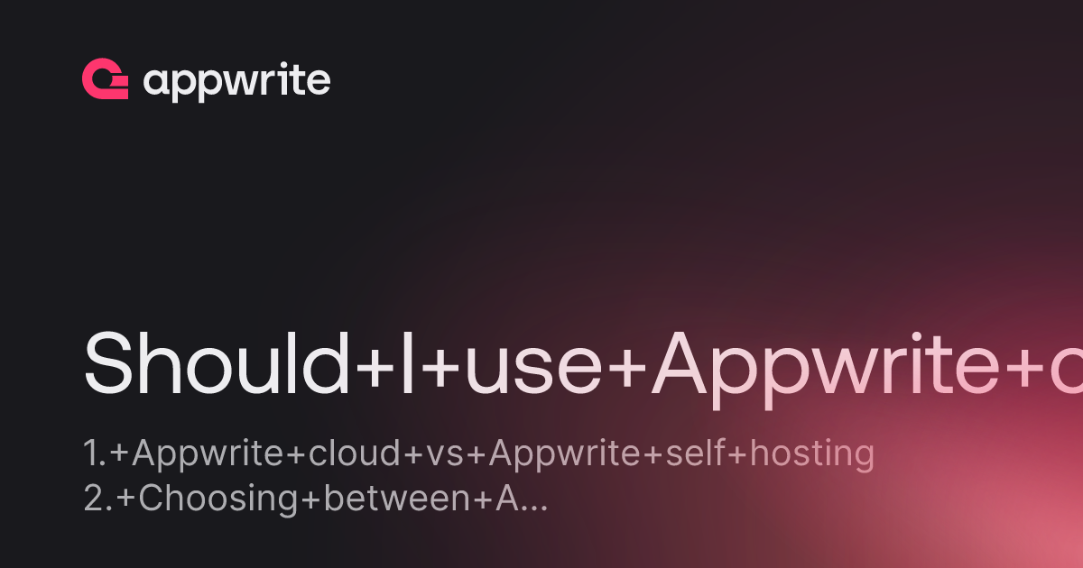 Should I Use Appwrite Cloud Or Appwrite Self Hosting Threads Appwrite