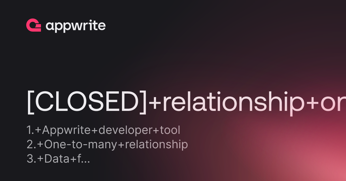 Closed Relationship One To Many Limit Filter Threads Appwrite