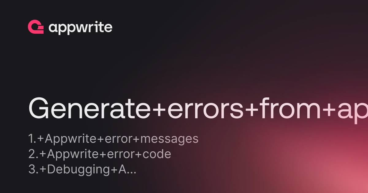 Generate errors from appwrite - Threads - Appwrite