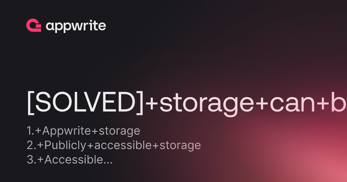 Solved Storage Can Be Accessed Publicly Threads Appwrite