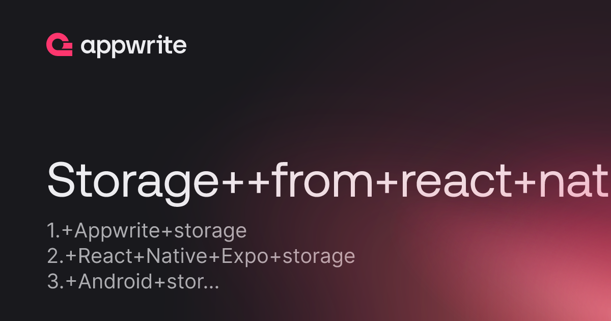 Storage from react native expo - Threads - Appwrite