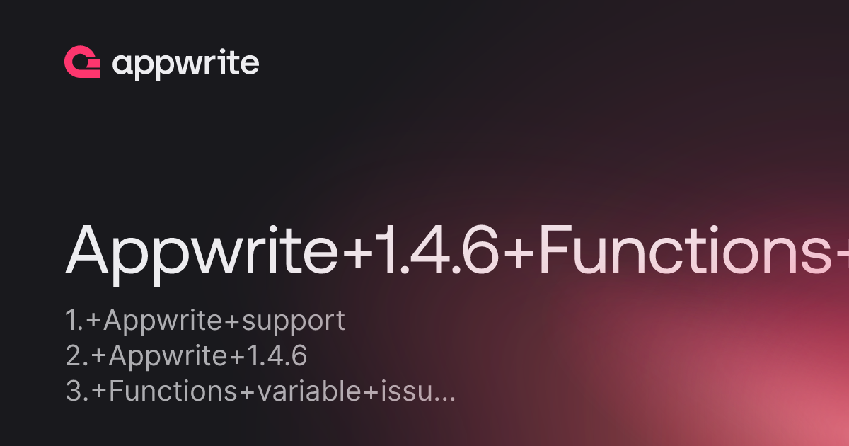 Appwrite 146 Functions Variable Empty Threads Appwrite 