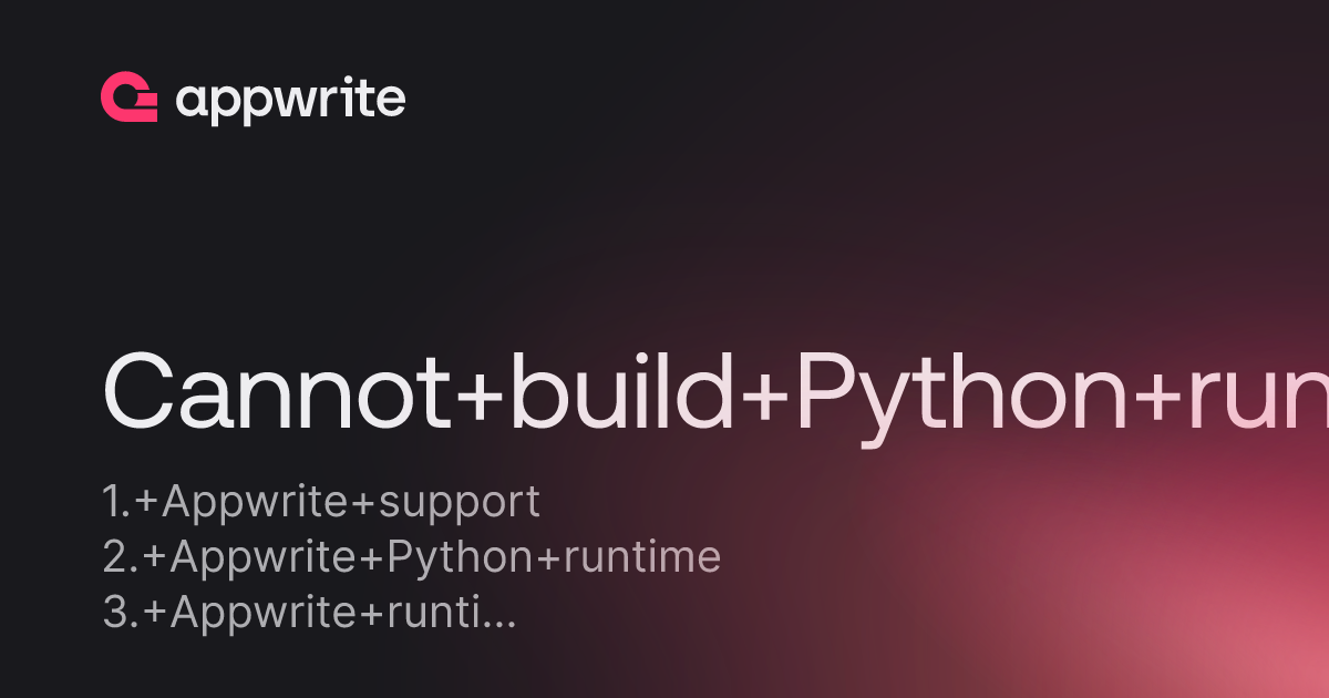 Cannot build Python runtime functions on 1.4.1 - Threads - Appwrite