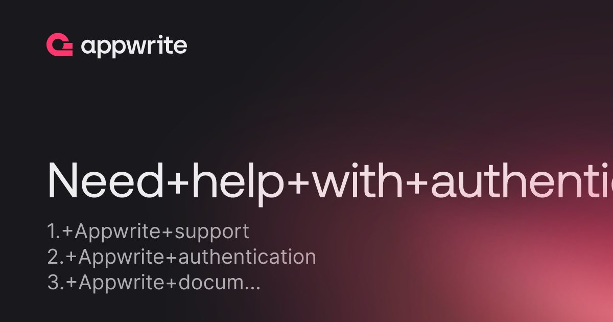 Need Help With Authentication And Documentation Threads Appwrite