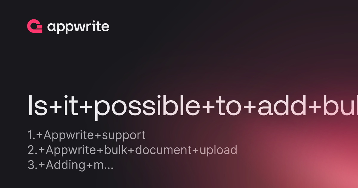 Is It Possible To Add Bulk Documents To Collection In One Request