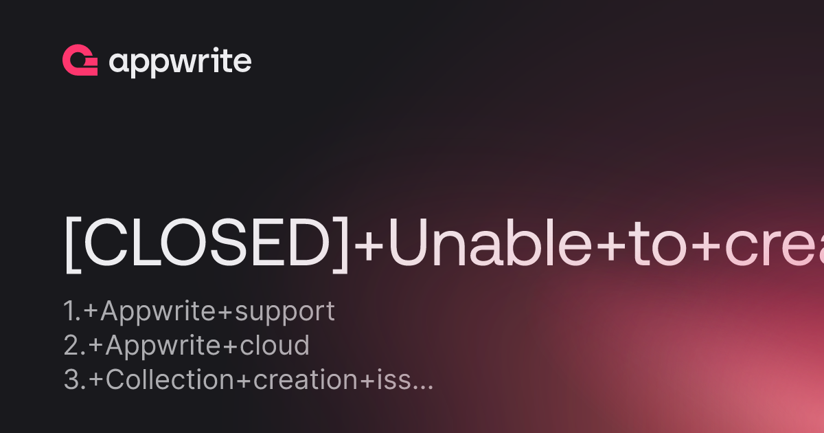 Closed Unable To Create Collection In Appwrite Cloud Threads Appwrite 1014