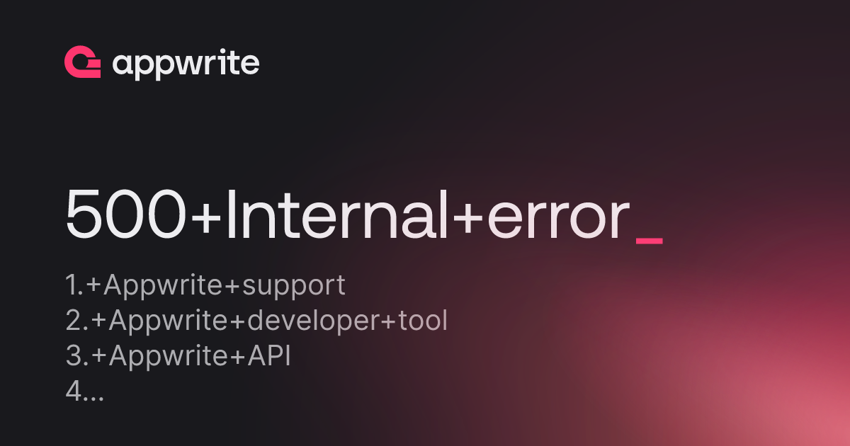 500 Internal Error Threads Appwrite