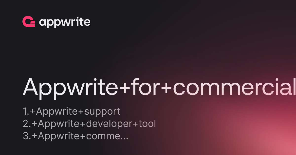 Appwrite for commercial apps - Threads - Appwrite