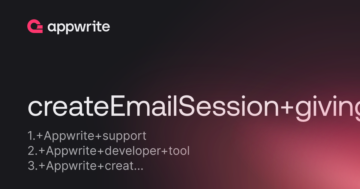 createEmailSession giving me a 400 bad gateway error - Threads - Appwrite