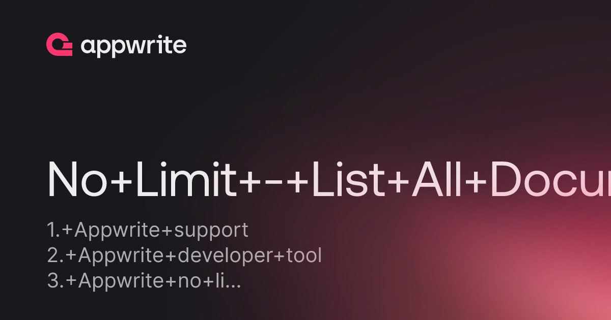 No Limit - List All Documents - Threads - Appwrite