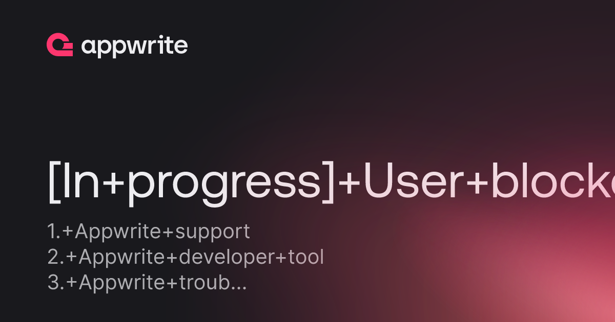 In Progress User Blocked Threads Appwrite