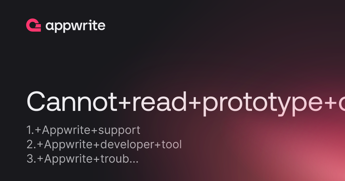Cannot Read Prototype Of Undefined Threads Appwrite