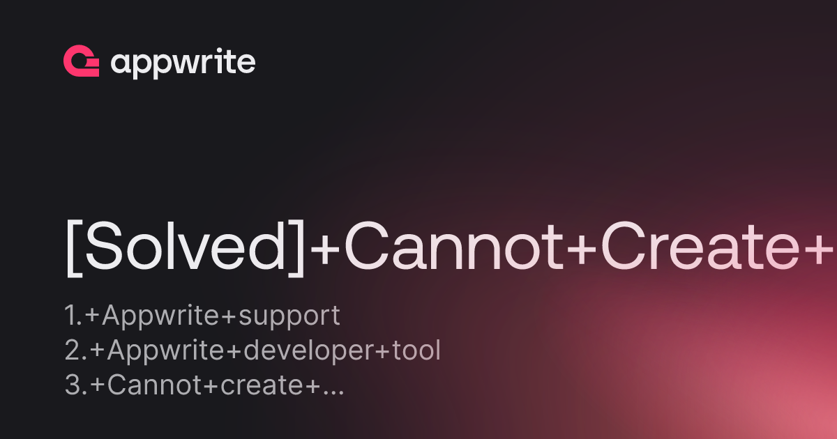 [Solved] Cannot Create Document - Threads - Appwrite