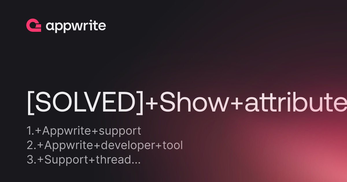 Solved Show Attributes Of Related Collection When Creating A Document Threads Appwrite
