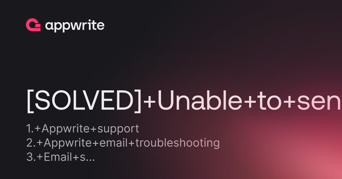 [solved] Unable To Send An Email Threads Appwrite