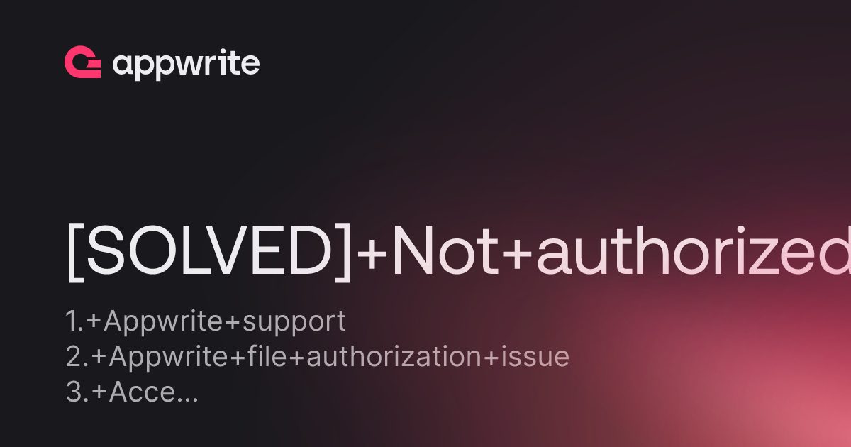 [solved] Not Authorized To Access Files In Buckets Threads Appwrite