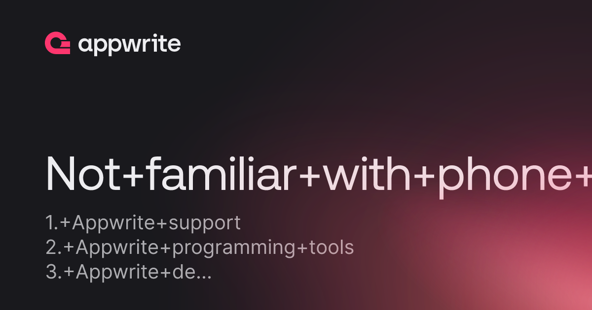 Not familiar with phone session, help - Threads - Appwrite