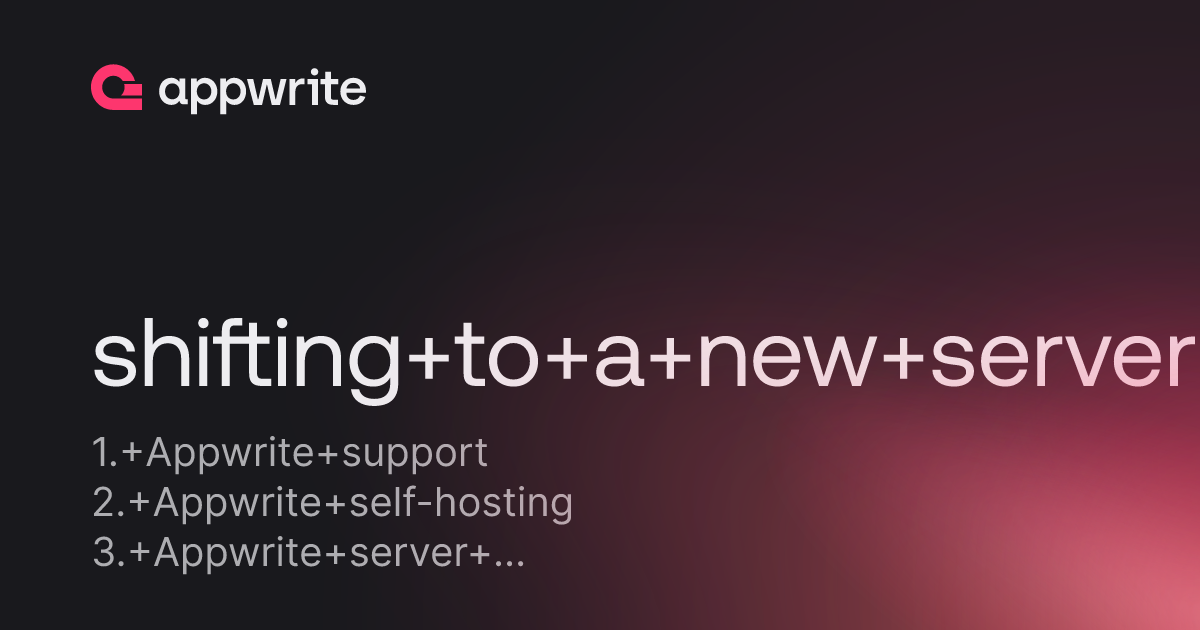 shifting to a new server - Threads - Appwrite