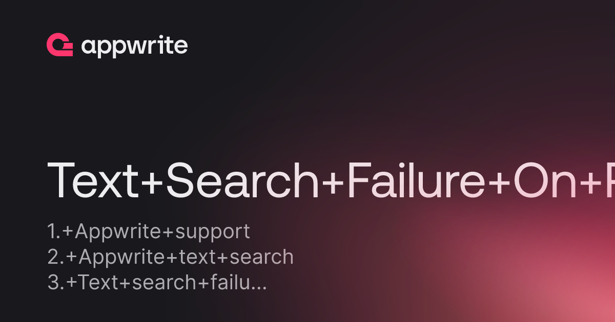 Text Search Failure On Request - Threads - Appwrite