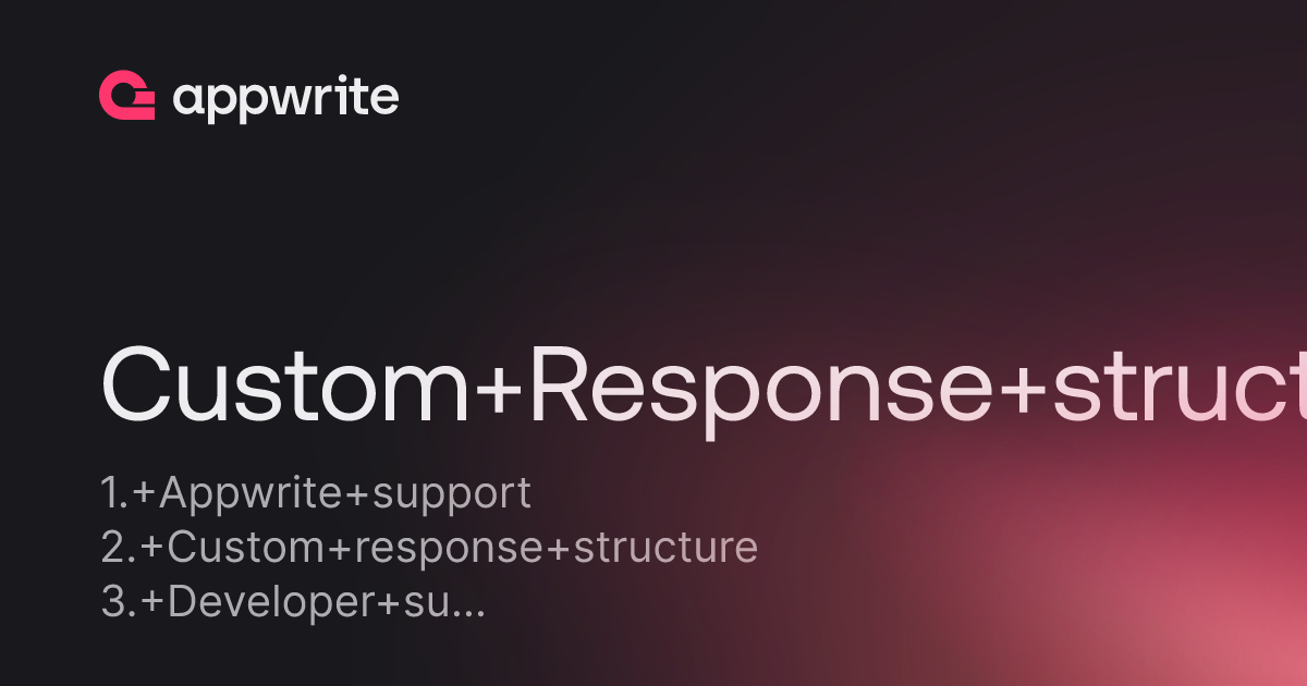 Custom Response structure - Threads - Appwrite