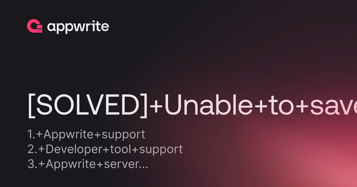 [SOLVED] Unable to save data Server Error 500 - Threads - Appwrite