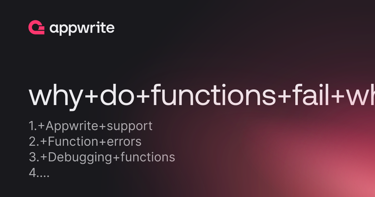 Why Do Functions Fail When They Actual Succeed Threads Appwrite