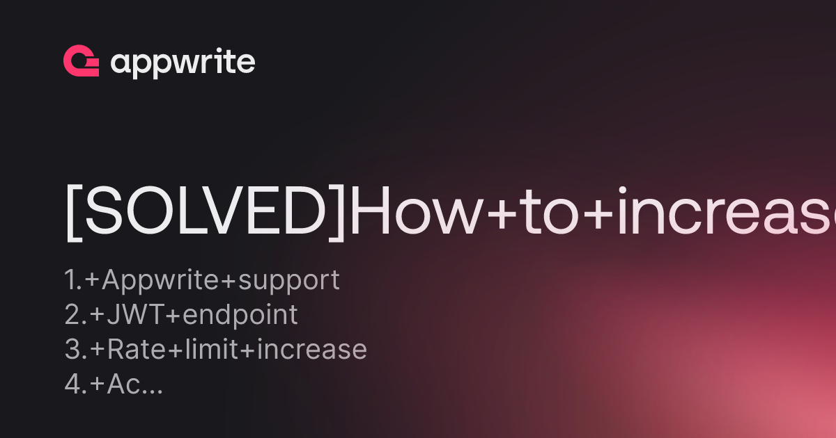 Solved How To Increase Rate Limit For Jwt End Point Threads Appwrite