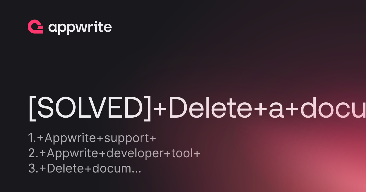 [solved] Delete A Document Containing A Relationship S Attribute Threads Appwrite