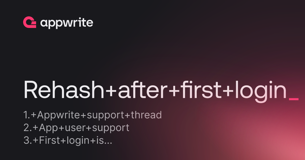 Rehash After First Login Threads Appwrite