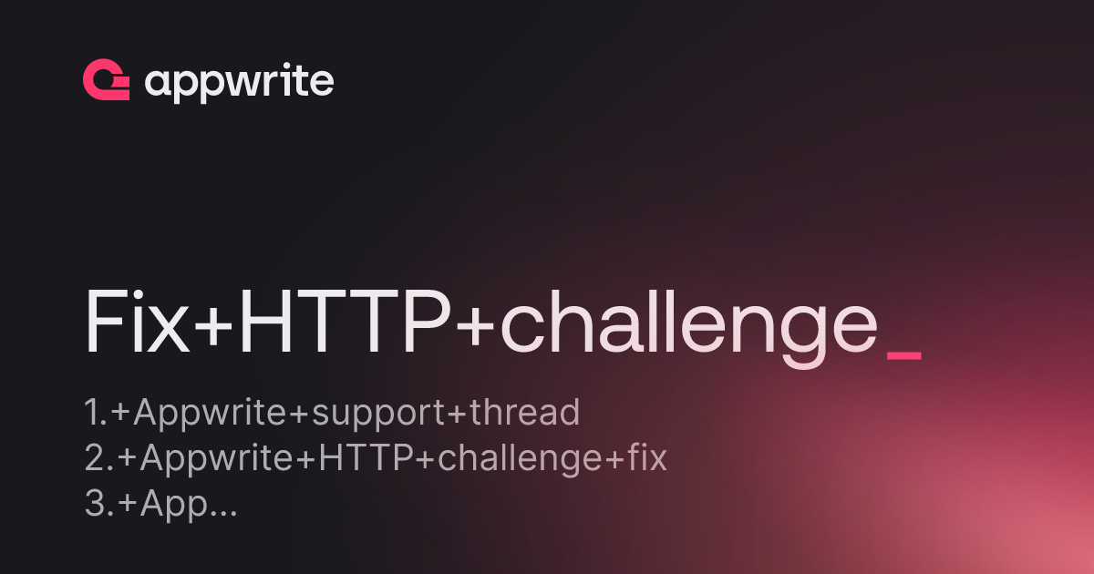 Fix HTTP challenge - Threads - Appwrite