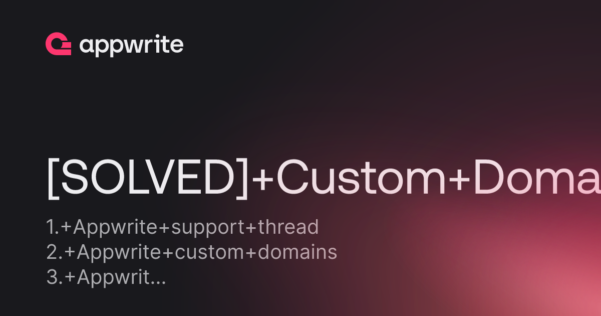Solved Custom Domains Failed Verification Threads Appwrite
