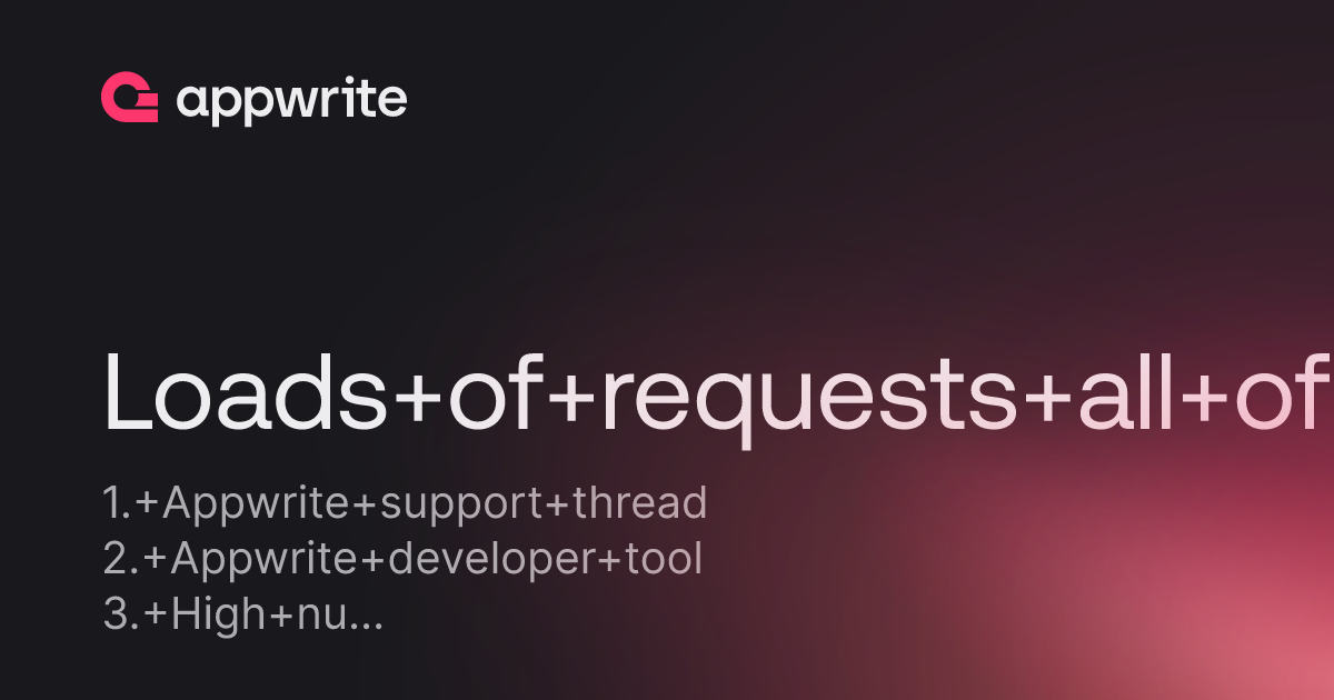 Loads Of Requests All Of A Sudden Threads Appwrite
