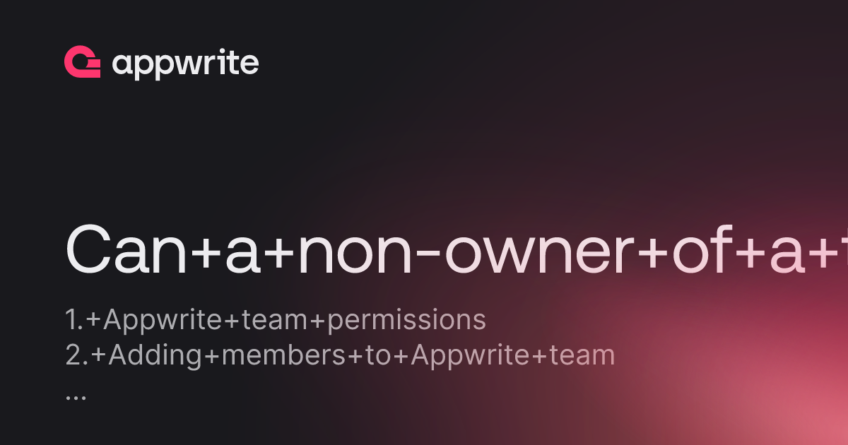 Can A Non Owner Of A Team Invite Other Members Threads Appwrite