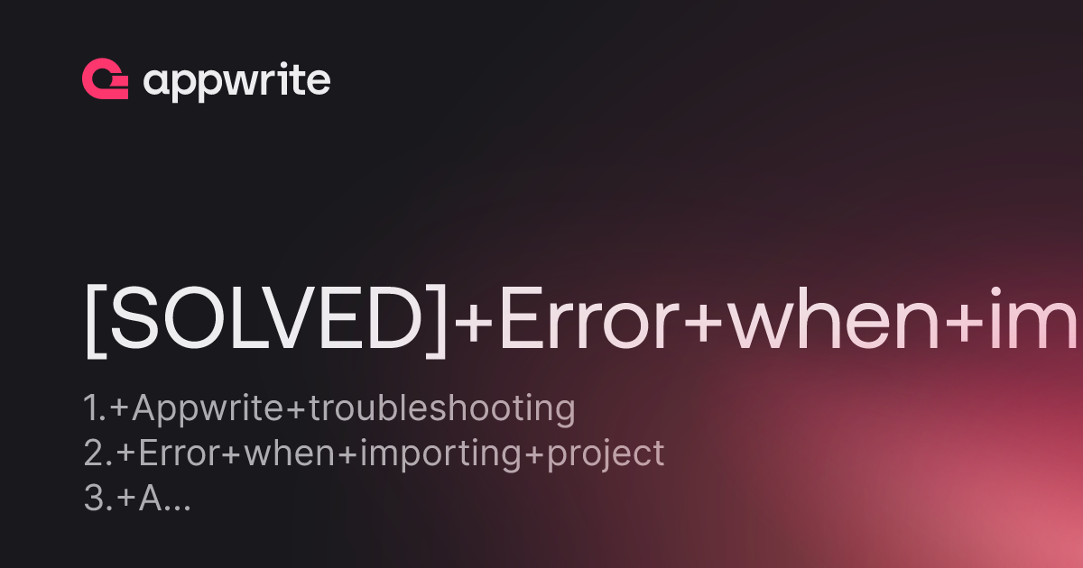 Solved Error When Importing Project Migrations Threads Appwrite