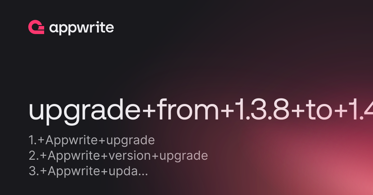 Upgrade From 138 To 140 Threads Appwrite