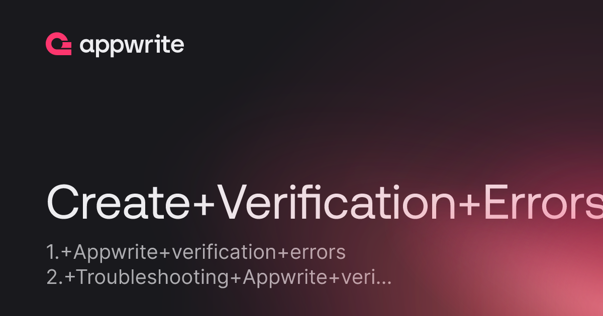 Create Verification Errors Threads Appwrite