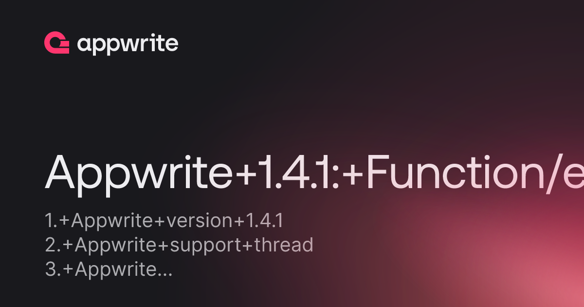 Appwrite 1 4 1 Function Executor Threads Appwrite
