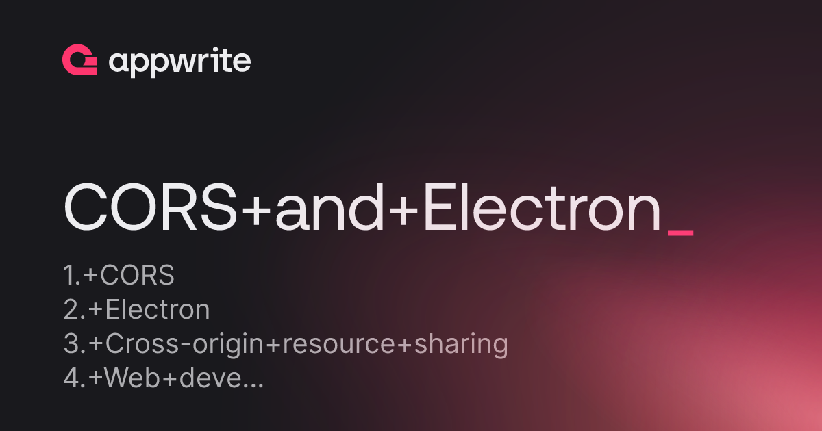 CORS and Electron - Threads - Appwrite