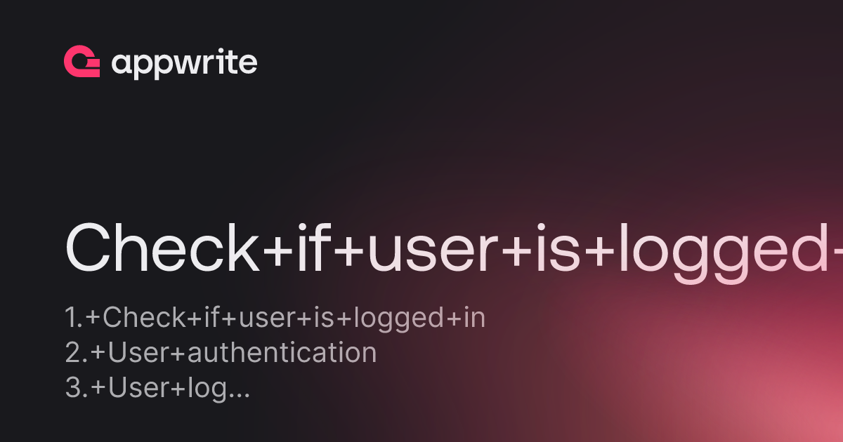 Check If User Is Logged In Threads Appwrite