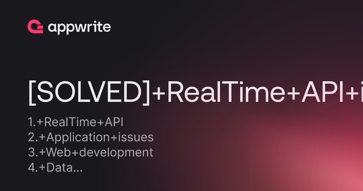 [solved] Realtime Api Is Not Working In My Application Threads Appwrite