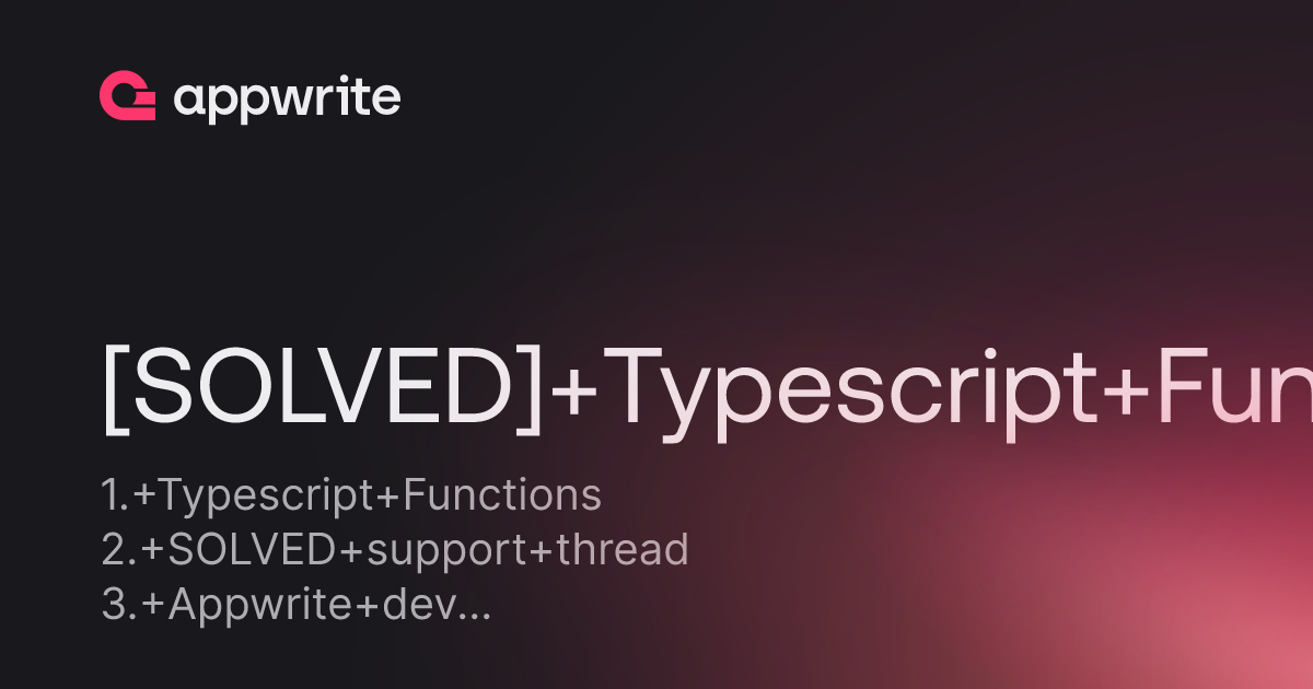 Solved Typescript Functions Threads Appwrite 