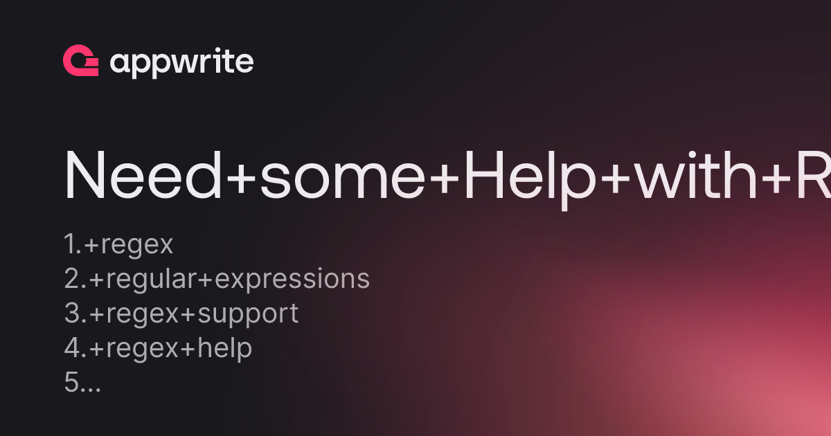Need some Help with Regex - Threads - Appwrite