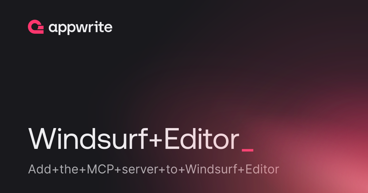 Windsurf Editor - Docs - Appwrite