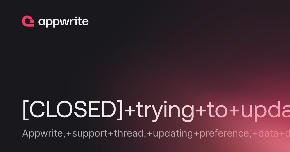 Closed Trying To Update Pref Its Deleting All Previous Data