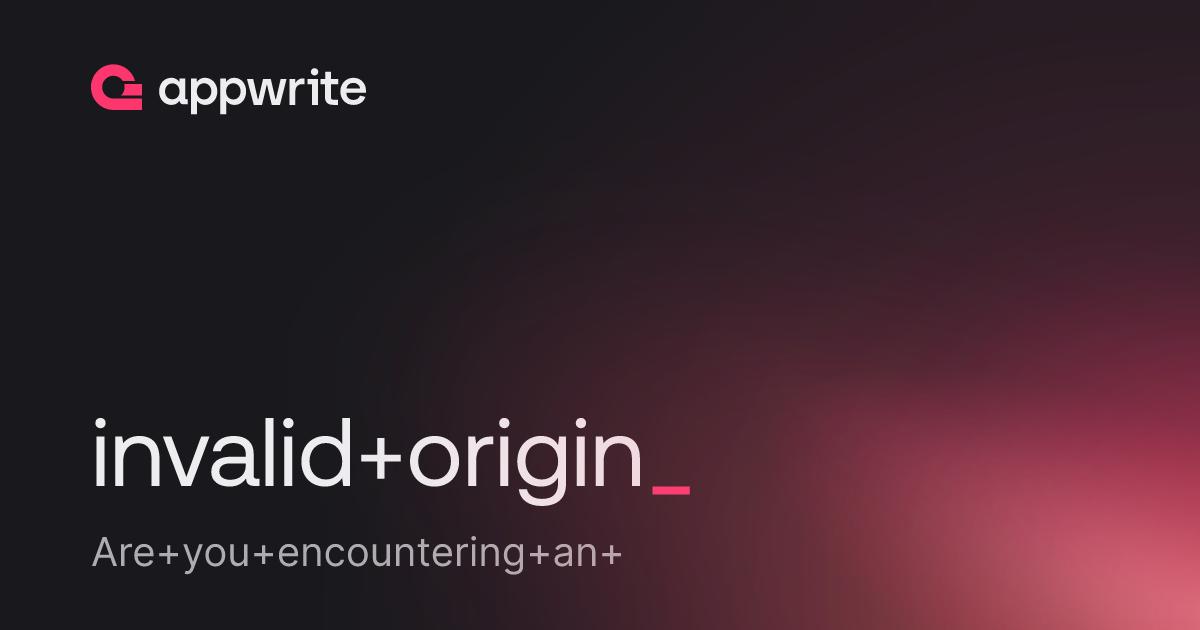Invalid Origin Threads Appwrite