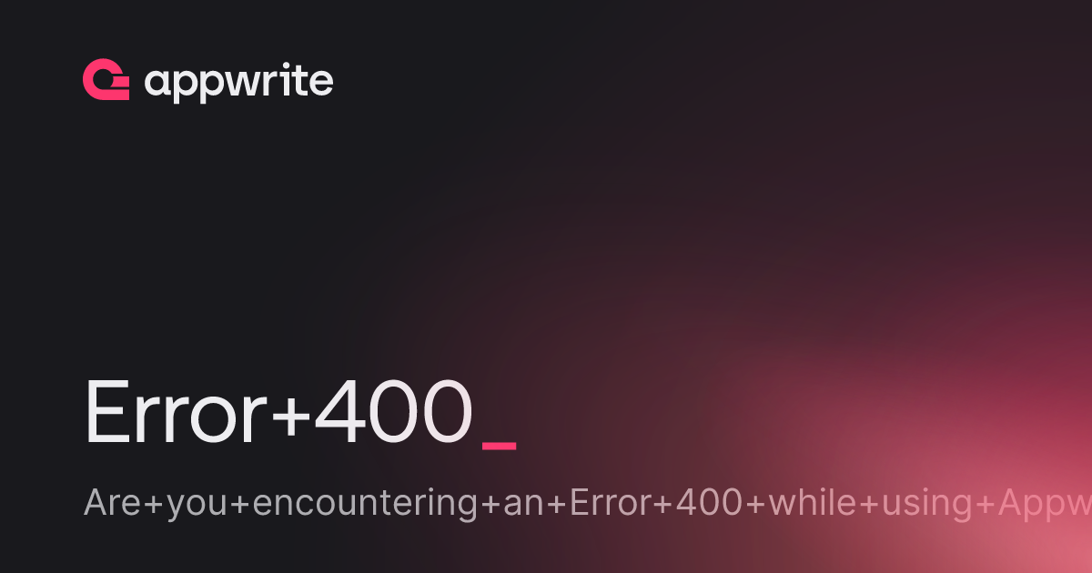 Error 400 - Threads - Appwrite